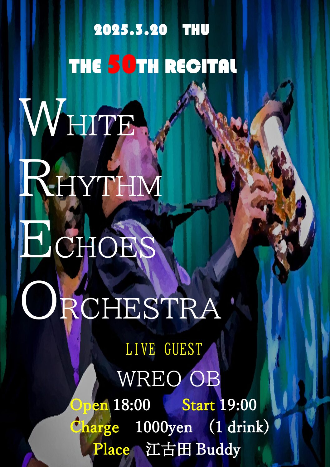 【貸切公演】夜の部White Rhythm Echoes Orchestra The 50th Recital | Live in BUDDY